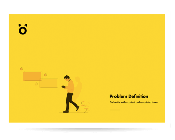 Problem Definition - Define The Wider Context And Associated Issue