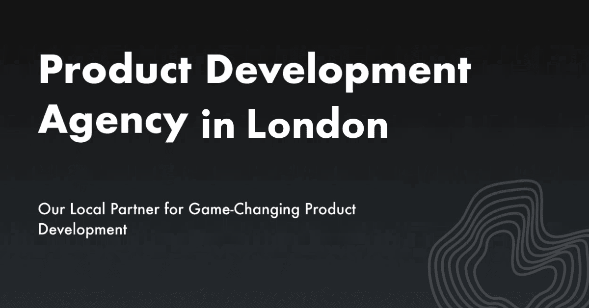 Product Development Agency in London | Product Design Company in London